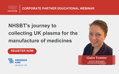 ISBT Corporate Partner Webinar: NHSBT's journey to collecting UK plasma for the manufacture of ...